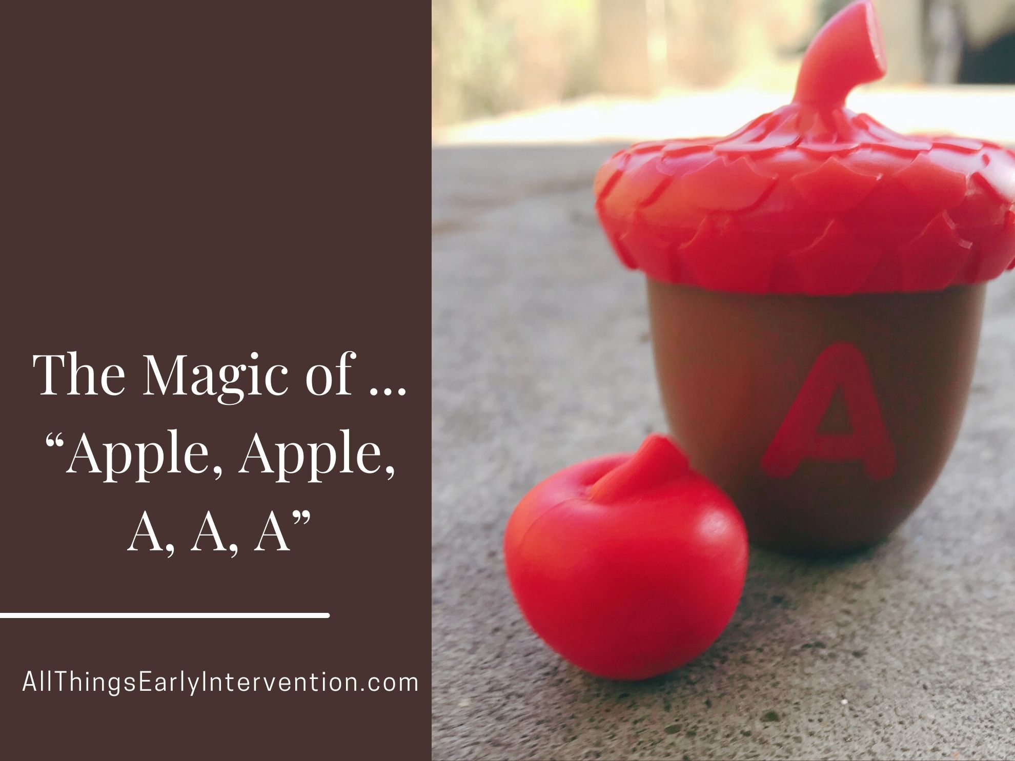 The Magic of “Apple, Apple, A, A, A Song” – All Things Early Intervention