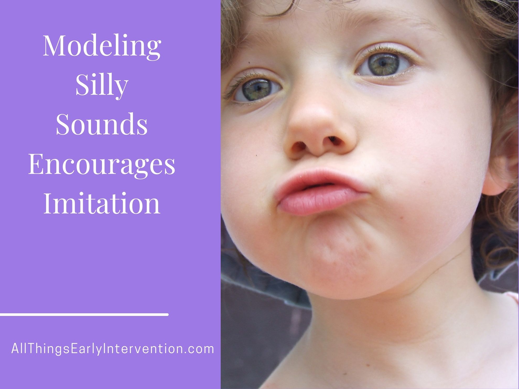 How Modeling Silly Sounds Encourages Verbal Imitation – All Things ...