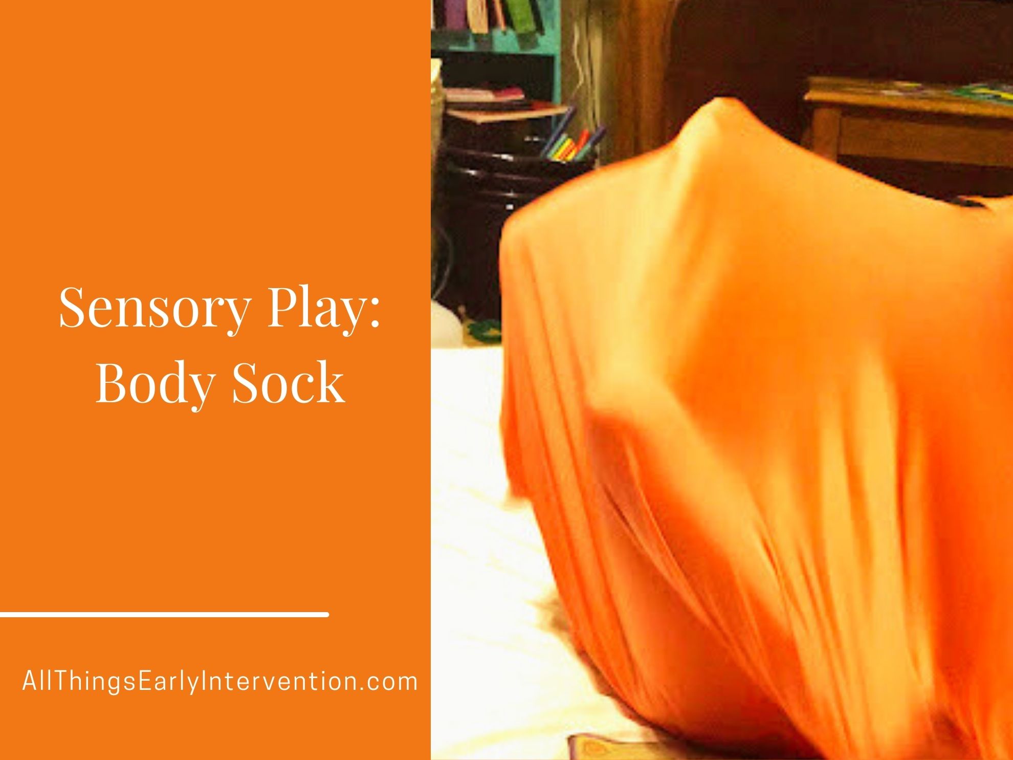 Sensory Play: The Body Sock – All Things Early Intervention