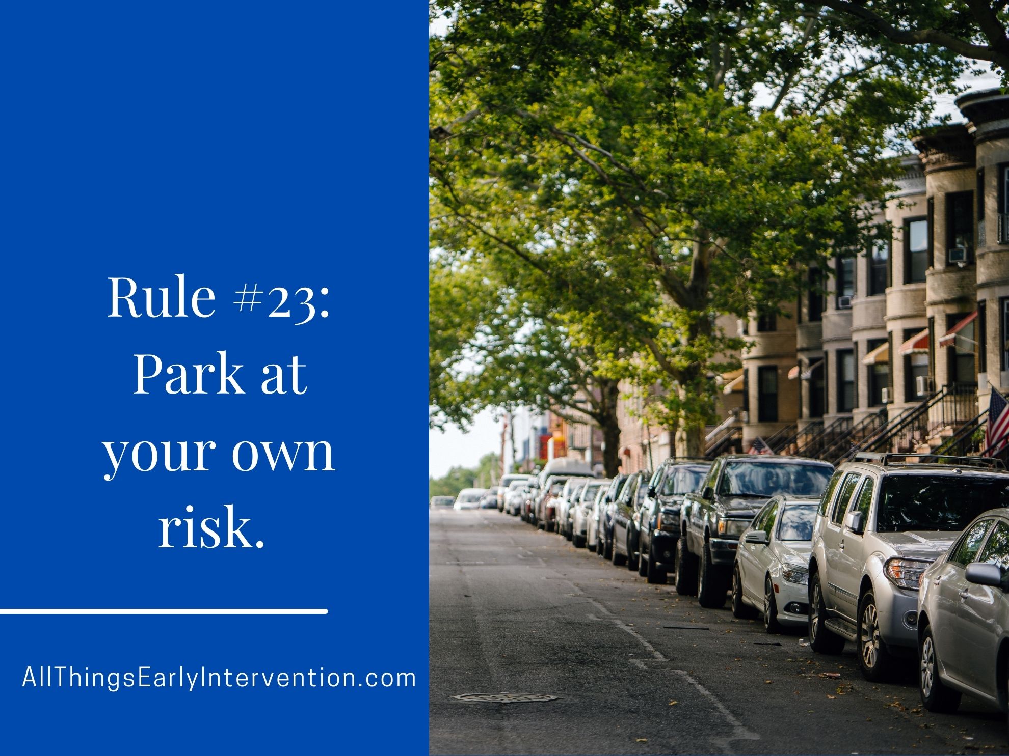 Rule #23: Park at your own risk. – All Things Early Intervention